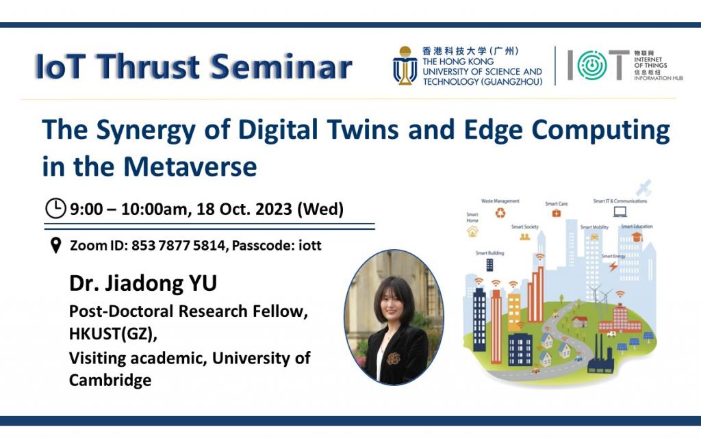 IoT Thrust Seminar | The Synergy of Digital Twins and Edge Computing in the Metaverse ...